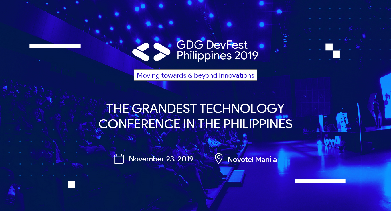 Explore New Technologies at GDG DevFest 2019 | Philippine Primer
