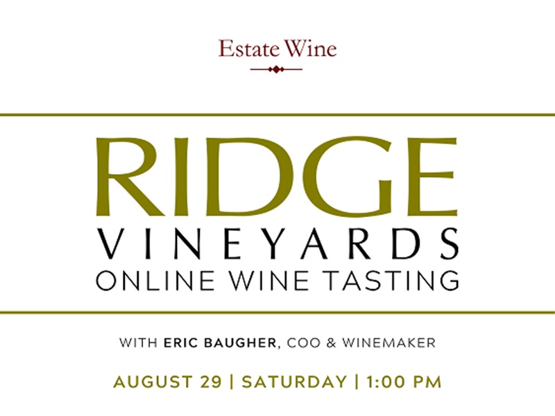 Estate Wine Hosts Ridge Vineyards Online Wine Tasting Webinar on August ...